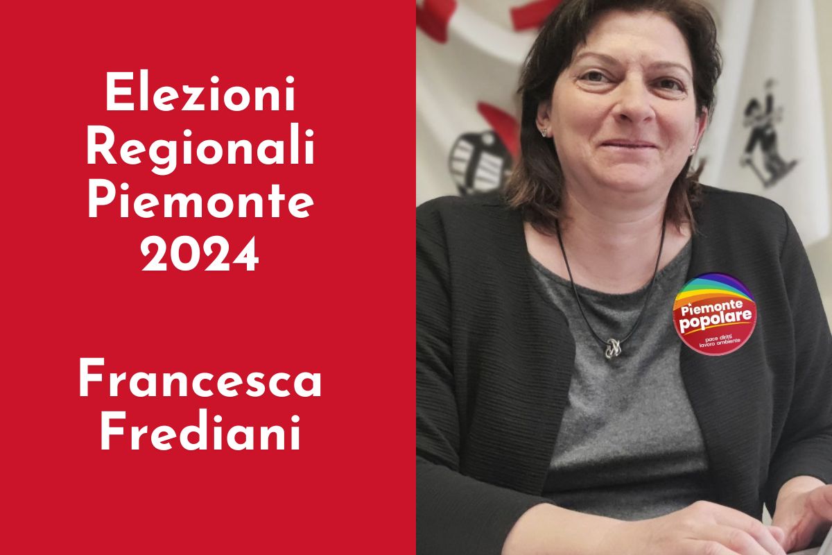 Elezioni Piemonte 2024: Francesca Frediani (Piemonte Popolare) e ...