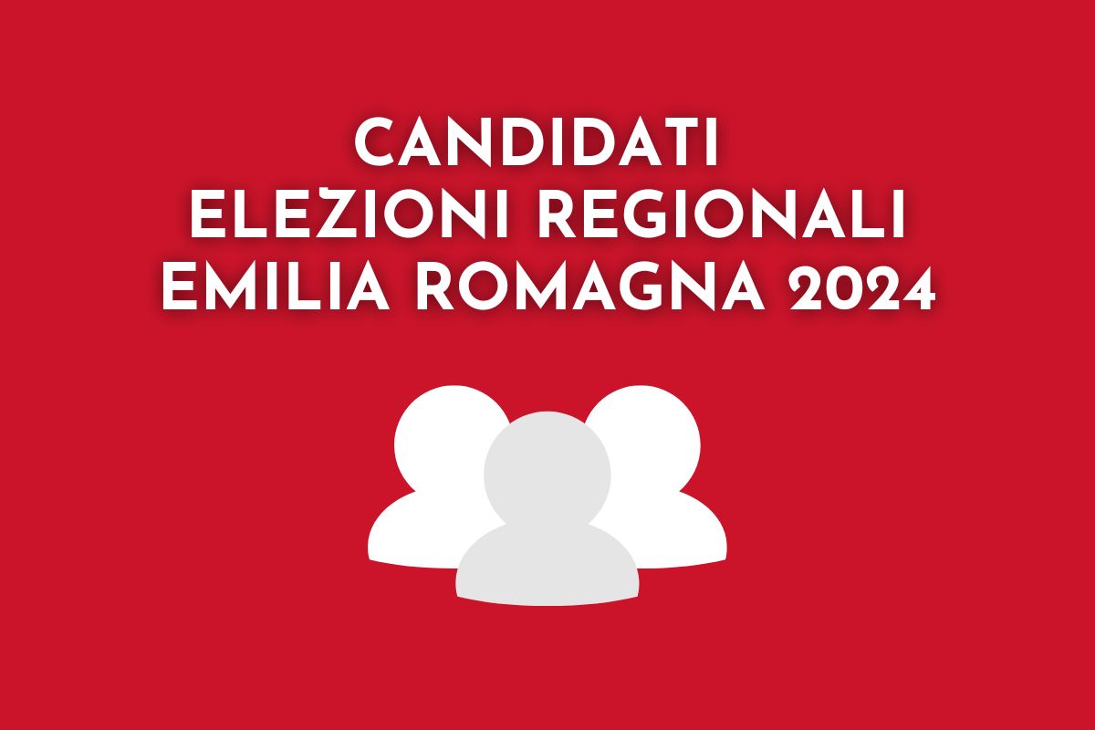 Elezioni Emilia Romagna 2024: i nomi dei candidati presidenti e consiglieri